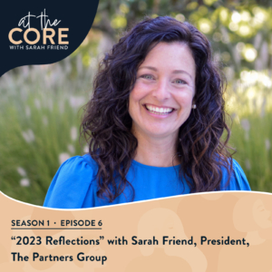 At the Core with Sarah Friend: Episode 6 - The Partners Group
